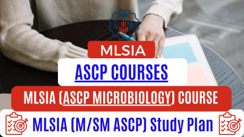 ASCP Microbiology Study Plan Of MLSIA Course Program
